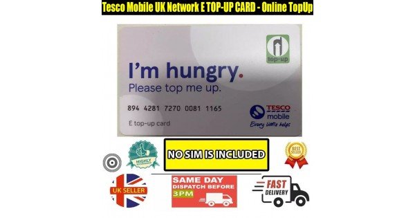 Tesco Mobile UK Network Online Top Up for Pay As You Go Sim CARD - E ...